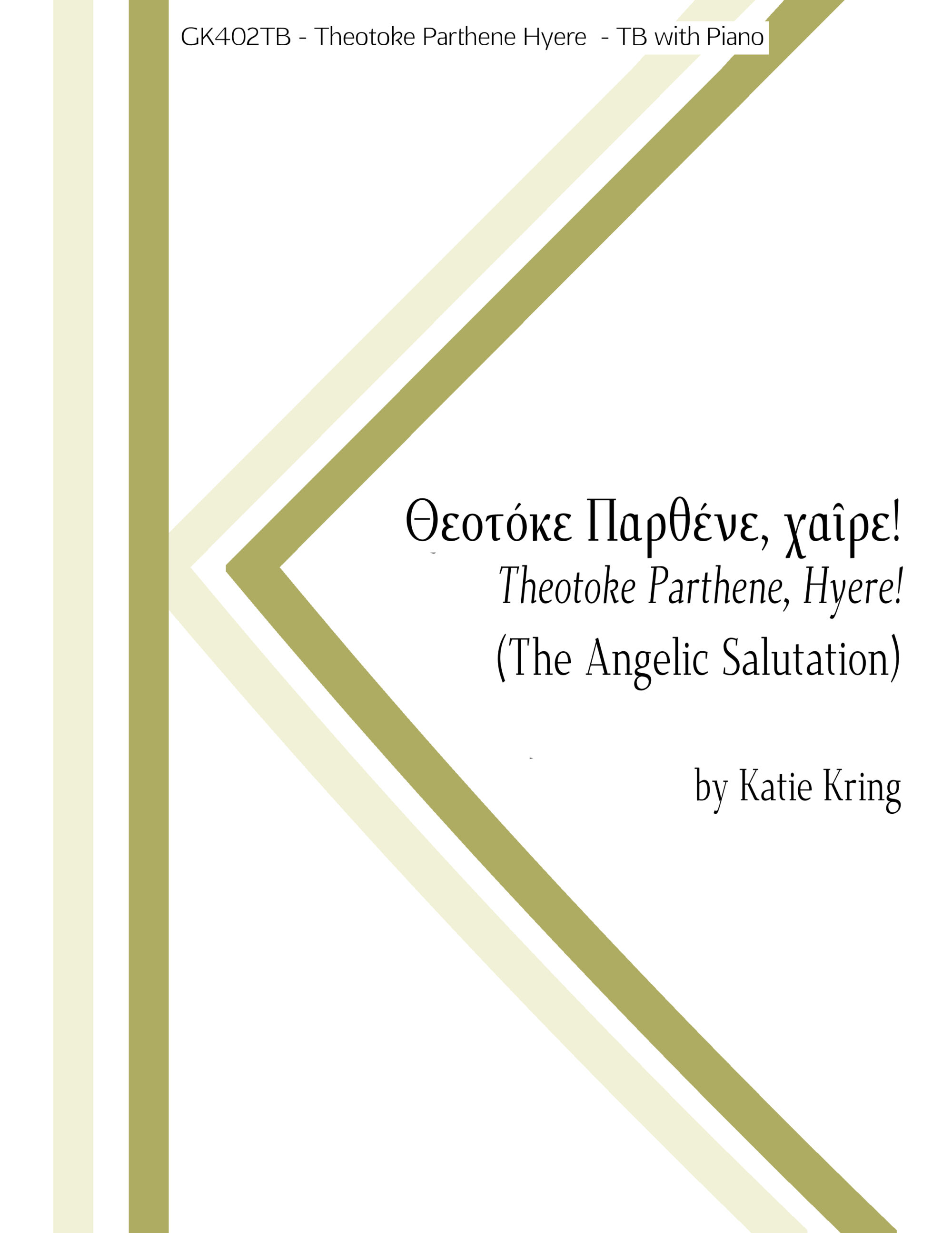 Theotoke Parthene Hyere (The Angelic Salutation) – Katie Kring